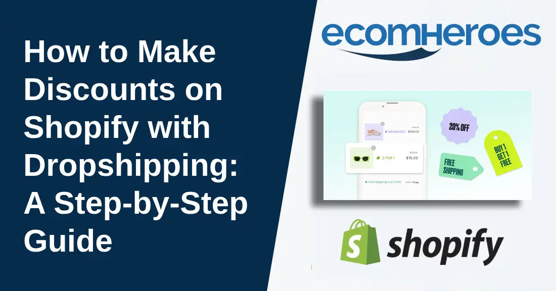 How to Make Discounts on Shopify with Dropshipping : A Step-by-Step Guide – Ecomheroes