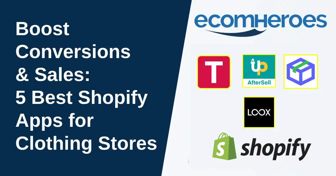 Boost Conversions and Sales: 5 Best Shopify Apps for Clothing Stores ...