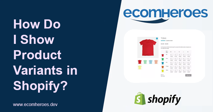 How do I show product variants in Shopify? – Ecomheroes