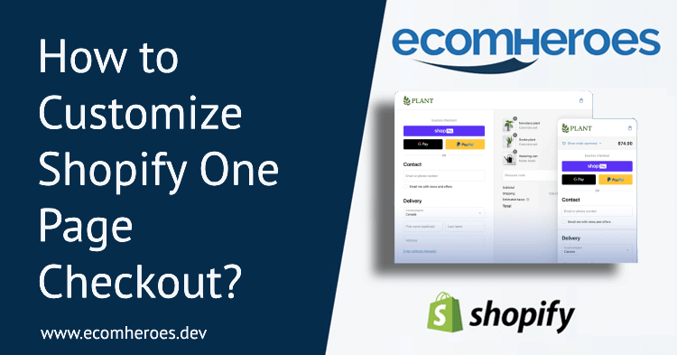How to Customize Shopify One Page Checkout? – Ecomheroes