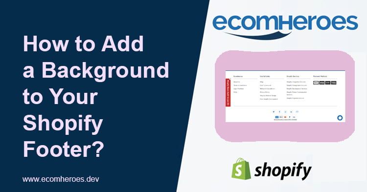 Adding a Background to Your Shopify Footer – Ecomheroes