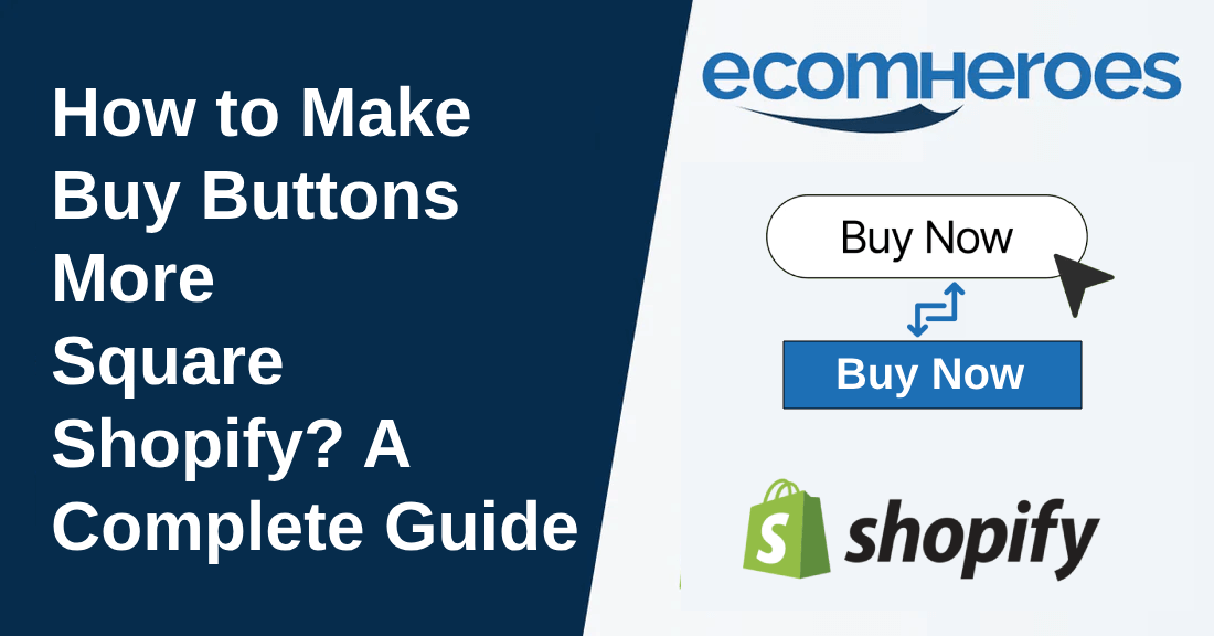 How to Make Buy Buttons More Square Shopify? – Ecomheroes