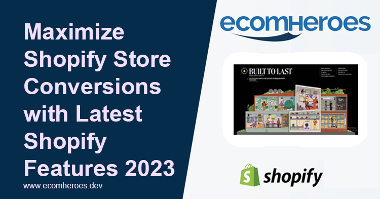 Maximize Shopify Store Conversions with Latest Shopify Features in 2023 ...