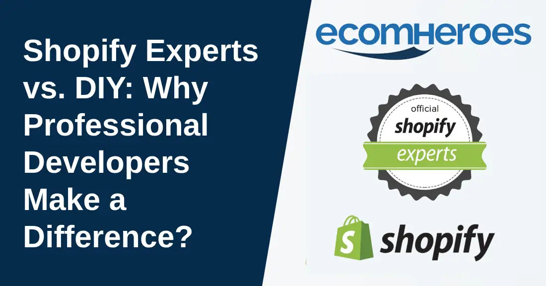 Shopify Experts vs. DIY: Why Professional Developers Make a Difference ...