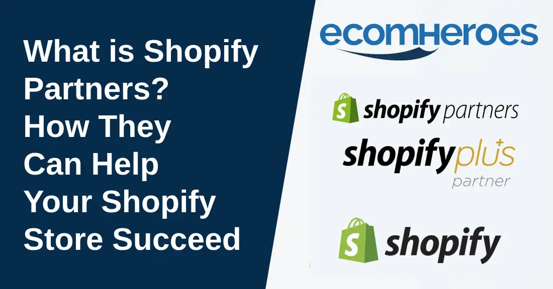 What is Shopify Partners? How They Can Help Your Shopify Store Succeed ...