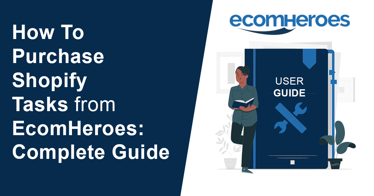 How To Purchase Shopify Task from Ecomheroes: Complete Guide